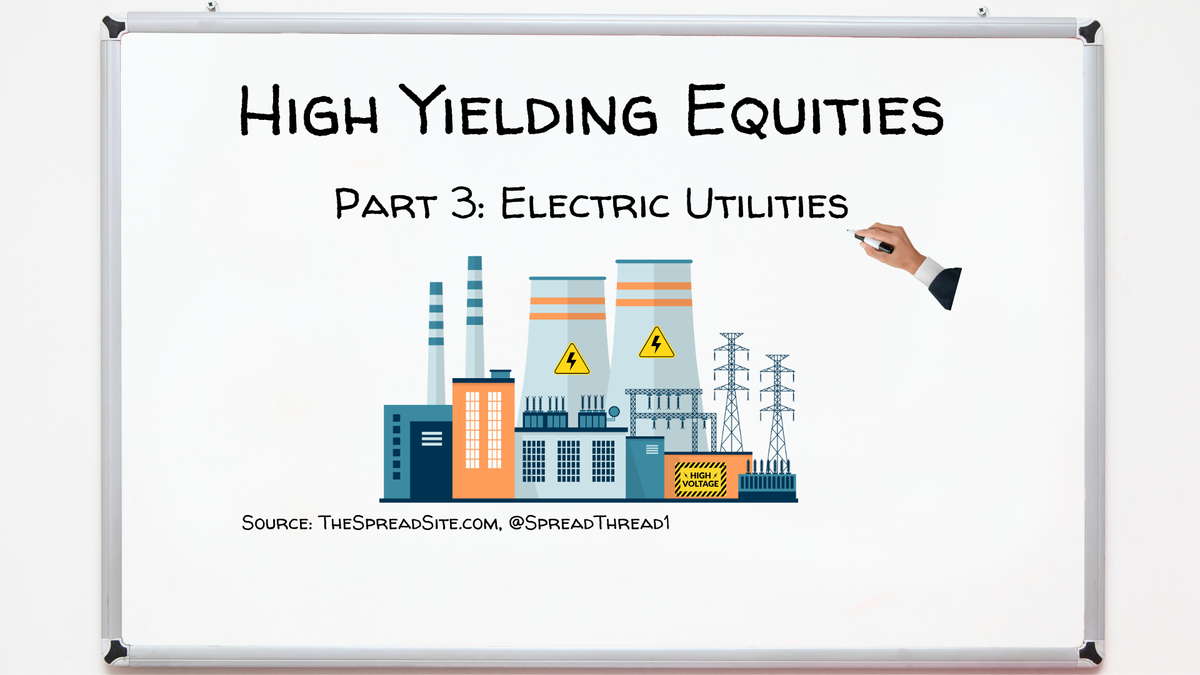 High Yielding Equities Part 3: Regulated Electric Utilities